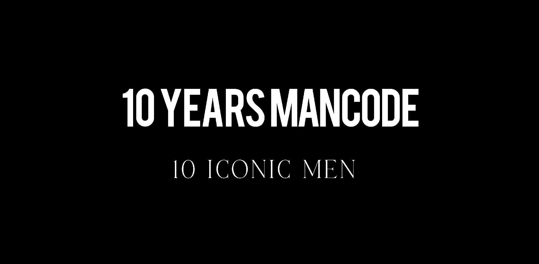 10 Years MANCODE | 10 Iconic Men | MANCODE STYLE